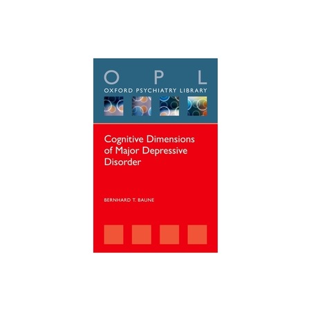 Cognitive Dimensions of Major Depressive Disorder, Bernhard T. Baune ...