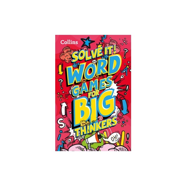 Solve It! -- Word Games for Big Thinkers: More Than 120 Fun Puzzles for ...