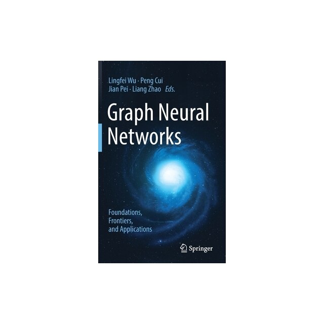 Graph Neural Networks: Foundations, Frontiers, and Applications ... Graph Neural Networks: Foundations, Frontiers, and Applications ...
