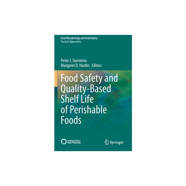 Food Safety and Quality-Based Shelf Life of Perishable Foods, Peter J ...