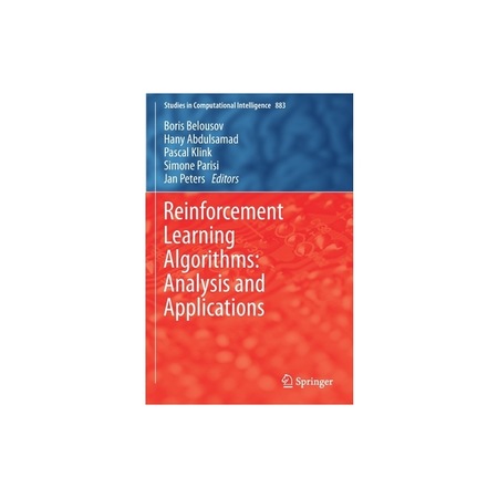 Reinforcement Learning Algorithms: Analysis and Applications, Boris Belousov - eMAG.ro