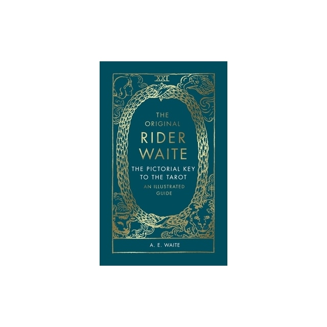 The Original Rider Waite: The Pictorial Key to the Tarot: An ...