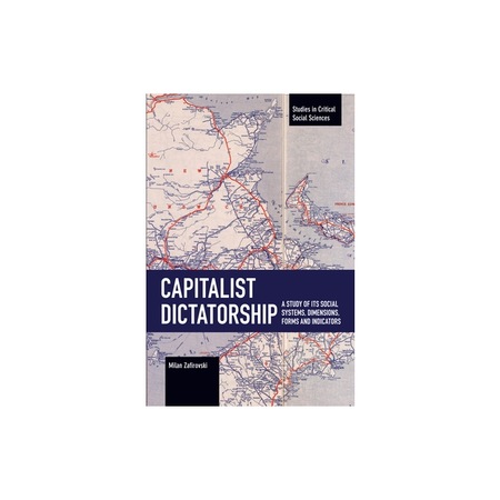 Capitalist Dictatorship: A Study of Its Social Systems, Dimensions ...