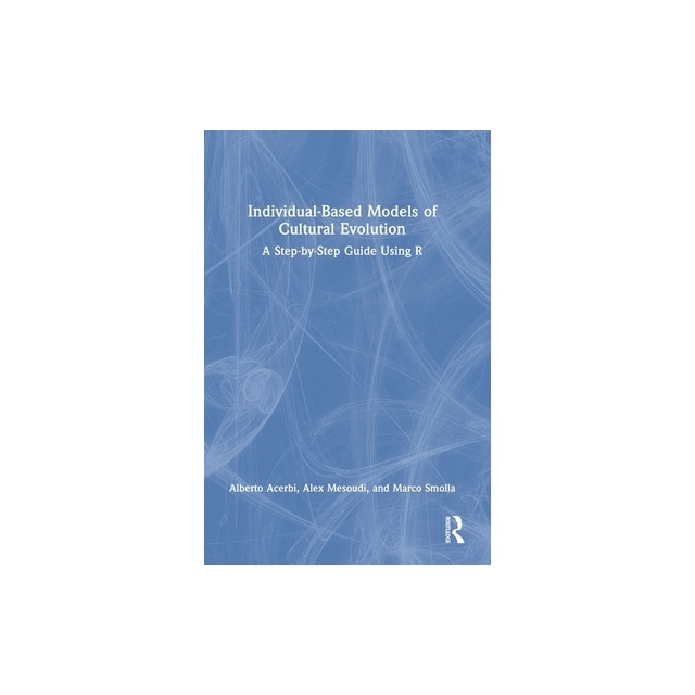 Individual-Based Models of Cultural Evolution: A Step-By-Step Guide ...
