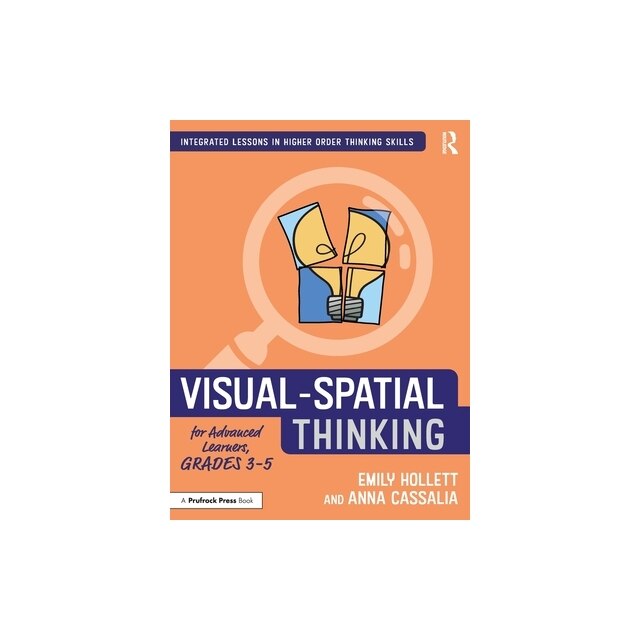 Visual-Spatial Thinking for Advanced Learners, Grades 3-5, Emily ...