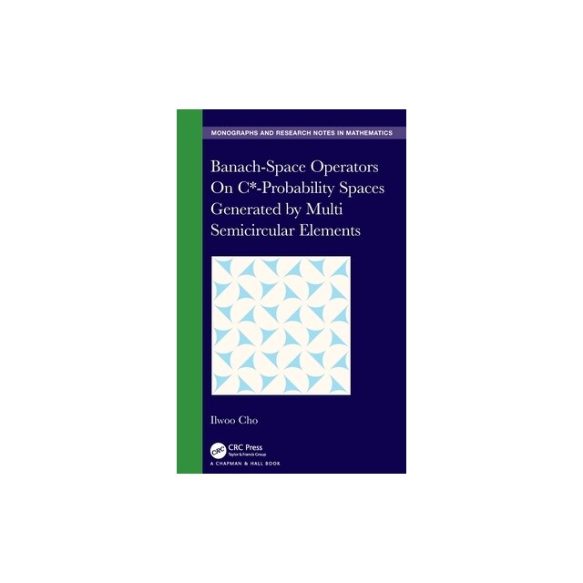 Banach-Space Operators on C*-Probability Spaces Generated by Multi Semicircular Elements, Ilwoo ...