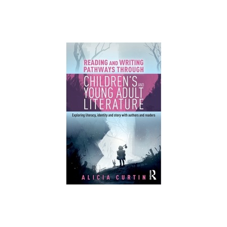 Reading and Writing Pathways Through Children's and Young Adult ...