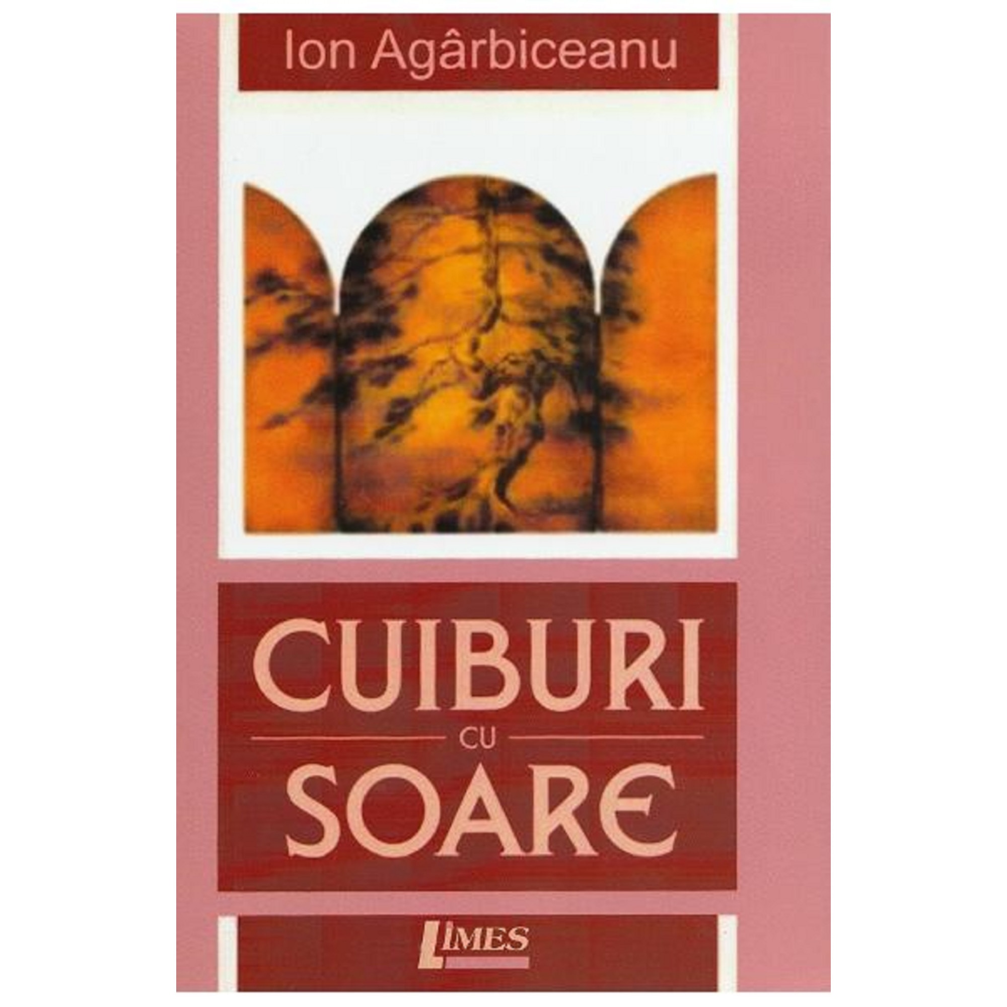 Cuiburi cu soare - Ion Agarbiceanu, editia 2007 - eMAG.ro