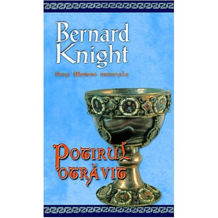 Potirul Otravit - Bernard Knight - eMAG.ro