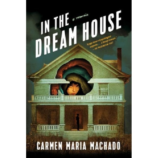 In the Dream House - Carmen Maria Machado - eMAG.hu