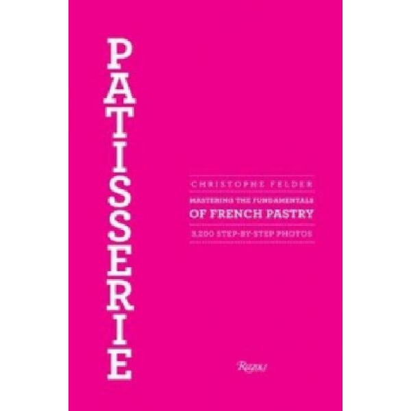 Patisserie - Christopher Felder - eMAG.bg
