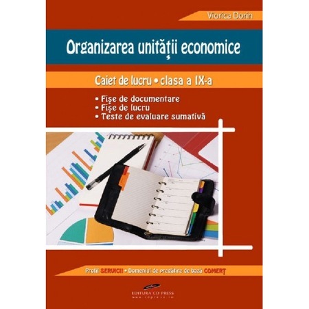 Caiet de lucru clasa a IX-a - Organizarea unitatii economice (modul ...