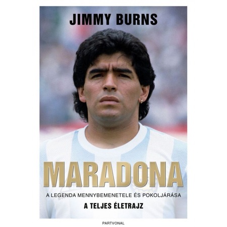 Jimmy Burns; Maradona - eMAG.hu
