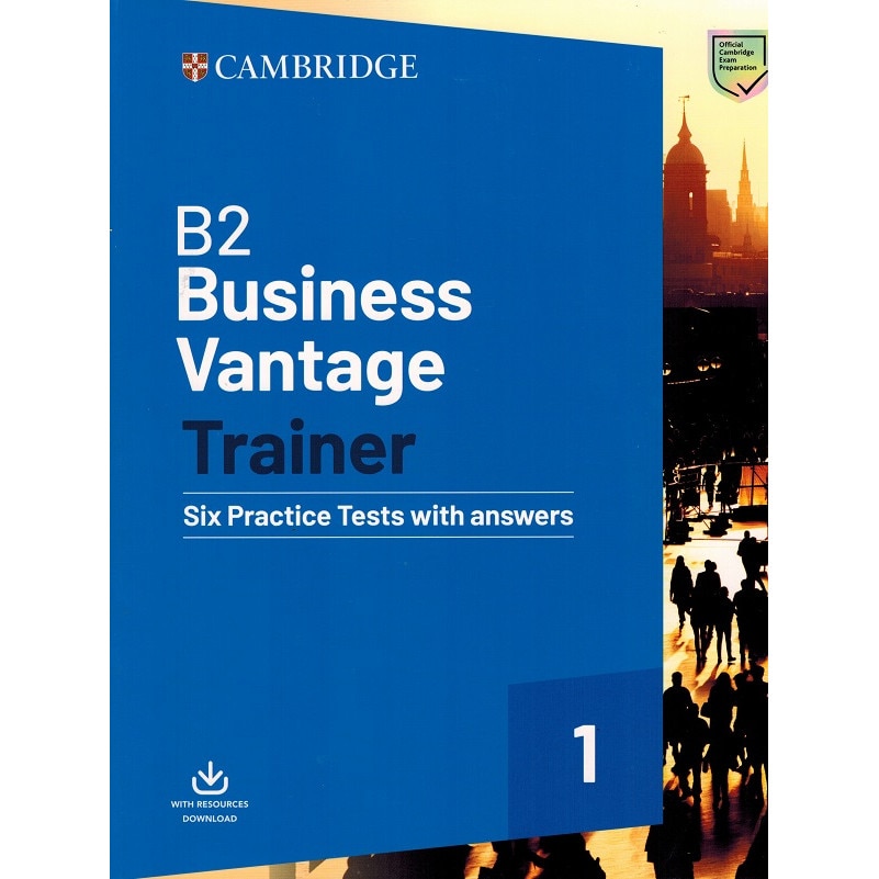 B2 Business Vantage Trainer Six Practice Tests with Answers and ...
