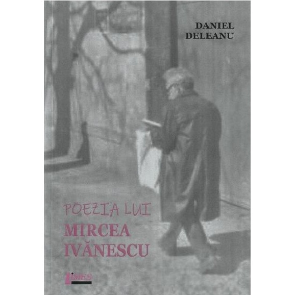 Poezia lui Mircea Ivanescu - Daniel Deleanu - eMAG.ro