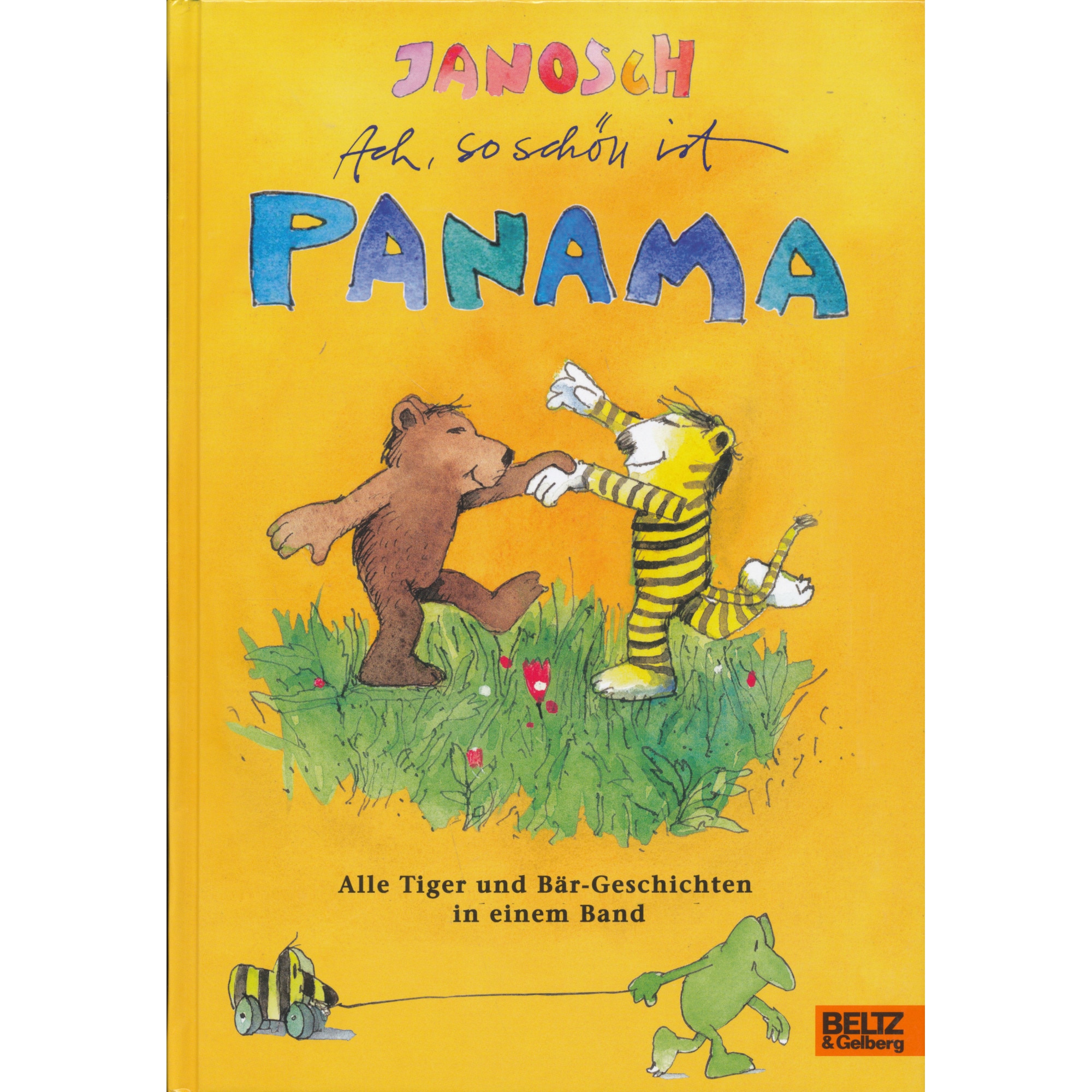 Janosch: Ach, so schön ist Panama: Alle Tiger und Bär-Geschichten in ...