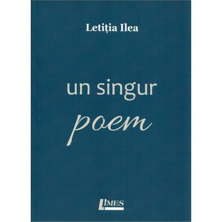 Un singur poem - Letitia Ilea - eMAG.ro