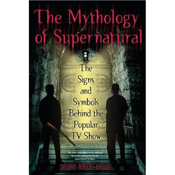 Nathan Brown: Mythology Of Supernatural - eMAG.hu