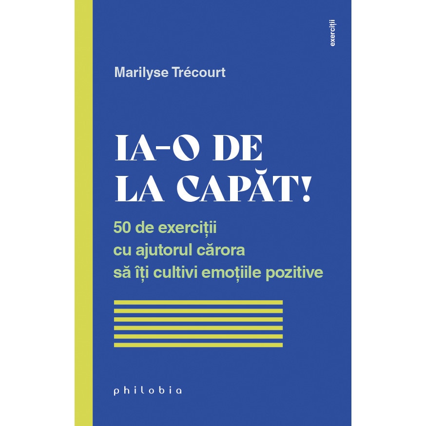 Ia-o de la capat! - Marilyse Trecourt, editia 2022 - eMAG.ro