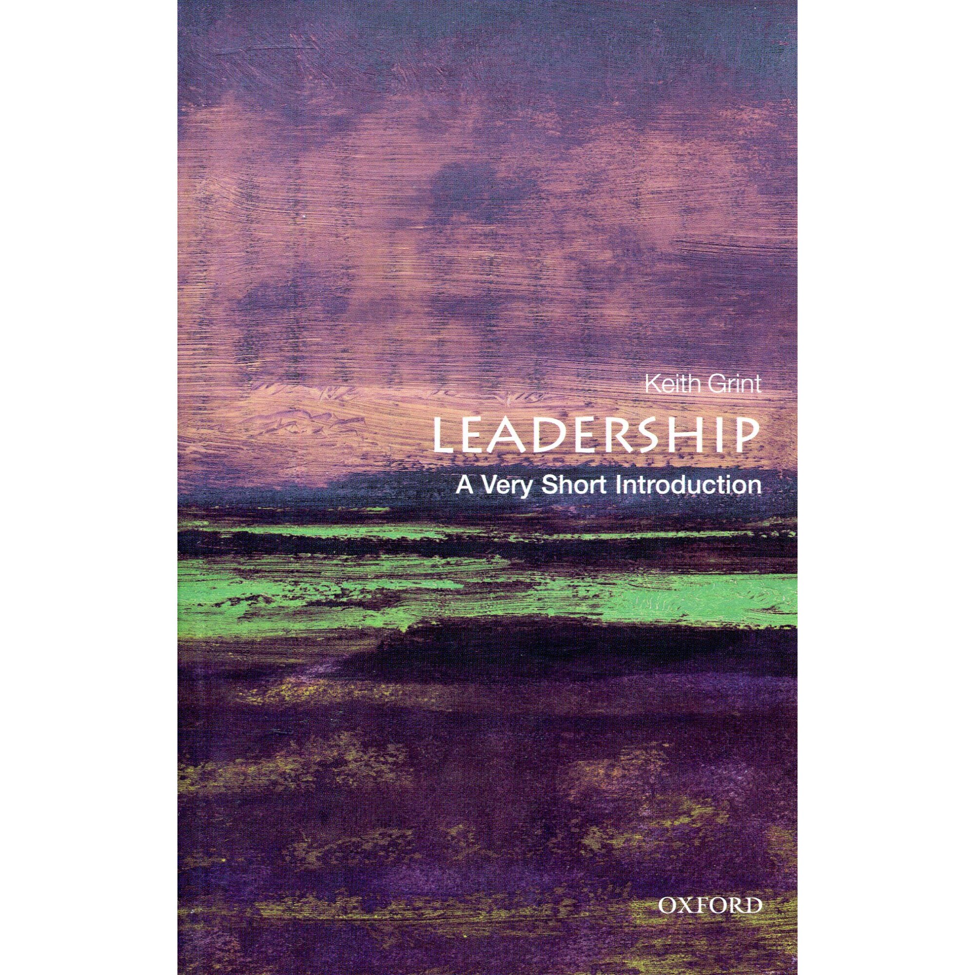 Keith Grint: Leadership - A Very Short Introduction - eMAG.hu