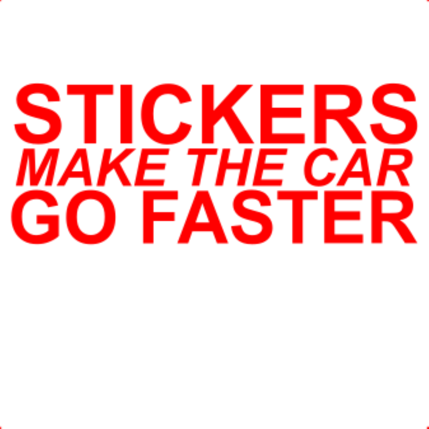 Sticker decorativ perete, auto si geam, Stickers make the car go faster ...