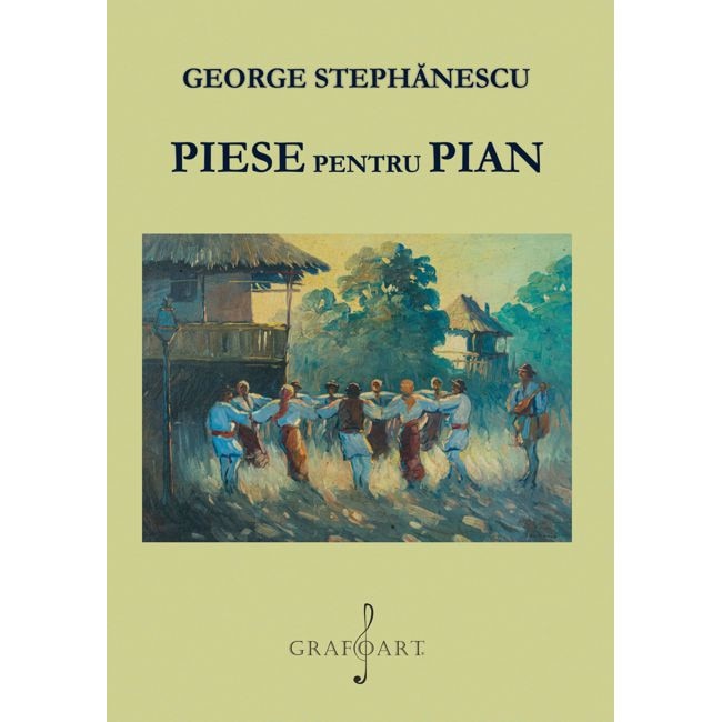 Piese pentru pian - George Stephanescu - eMAG.ro