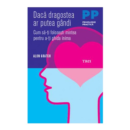 Daca dragostea ar putea gandi - Alon Gratch - eMAG.ro