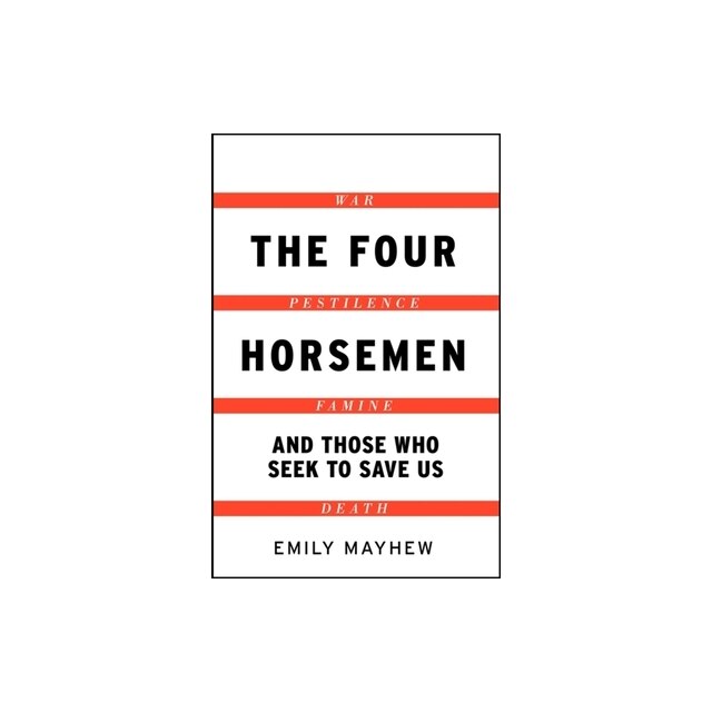 The Four Horsemen, Emily Mayhew - eMAG.ro