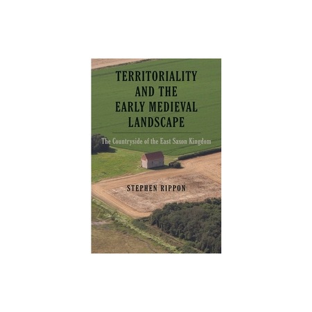 Territoriality and the Early Medieval Landscape: The Countryside of the ...