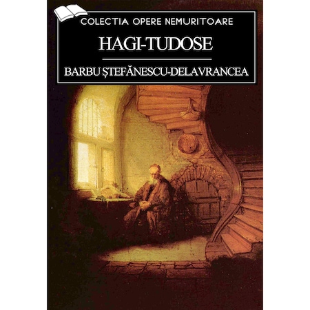 Hagi-Tudose - Barbu Stefanescu-Delavrancea - eMAG.ro