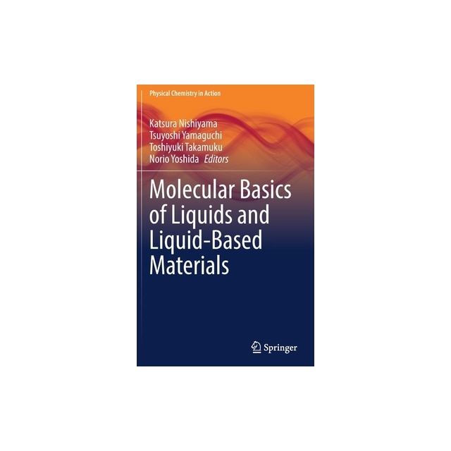 Molecular Basics of Liquids and Liquid-Based Materials, Katsura ...