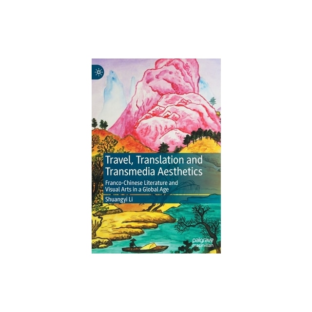 Travel, Translation and Transmedia Aesthetics: Franco-Chinese ...