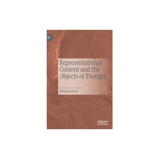 Representational Content and the Objects of Thought, Nicholas Rimell ...
