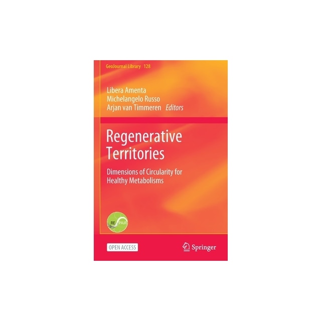 Regenerative Territories: Dimensions of Circularity for Healthy ...