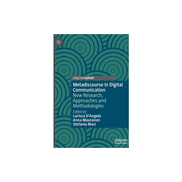 Metadiscourse in Digital Communication: New Research, Approaches and ...