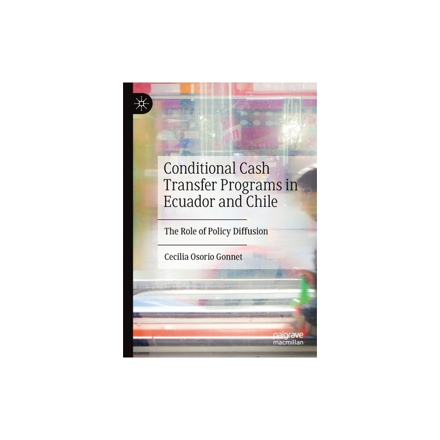 Conditional Cash Transfer Programs in Ecuador and Chile: The Role of ...