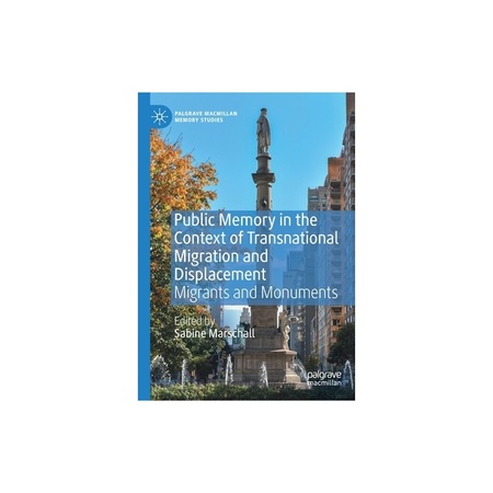Public Memory in the Context of Transnational Migration and ...