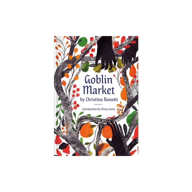 Goblin Market: An Illustrated Poem, Christina Rossetti - eMAG.ro