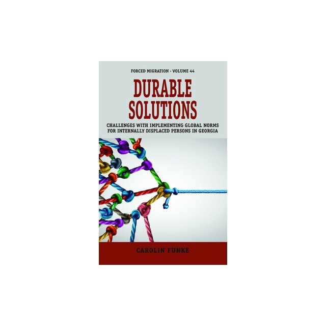 Durable Solutions: Challenges with Implementing Global Norms for ...