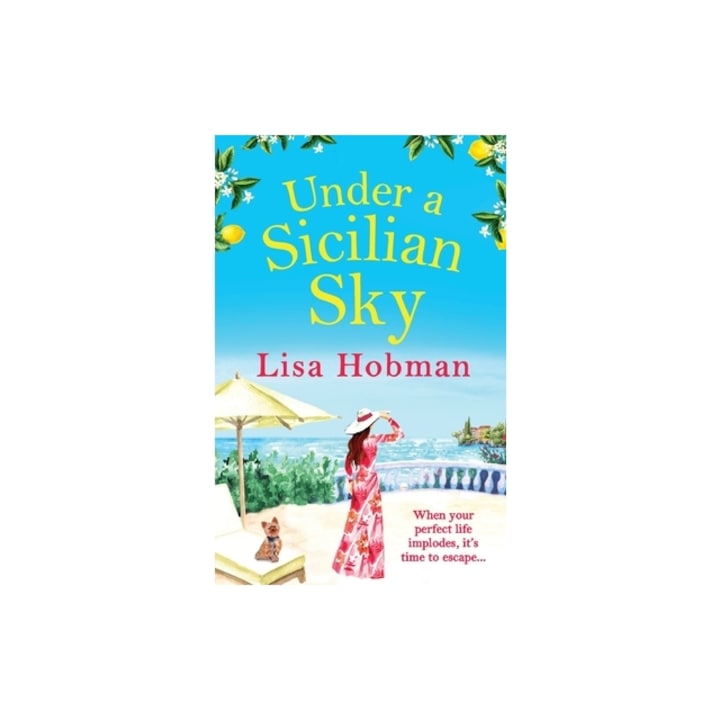 Under A Sicilian Sky, Lisa Hobman - eMAG.ro