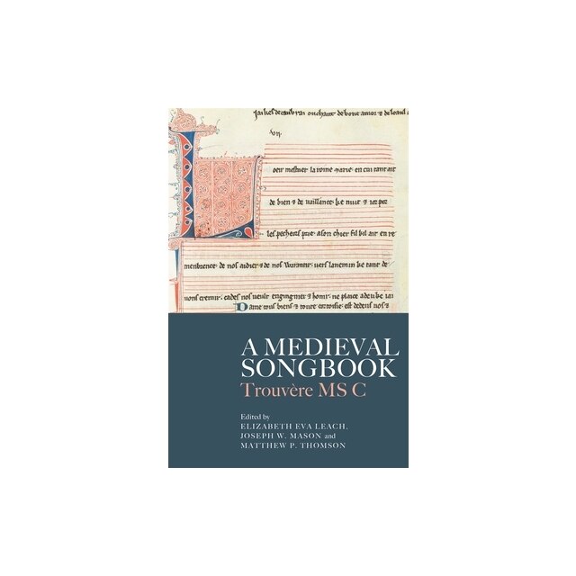 A Medieval Songbook: Trouv, Elizabeth Eva Leach - eMAG.ro