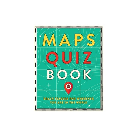 Maps Quiz Book: Brain Teasers for Map Lovers the World Over, Hardie ...