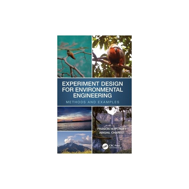 Experiment Design for Environmental Engineering: Methods and Examples ...