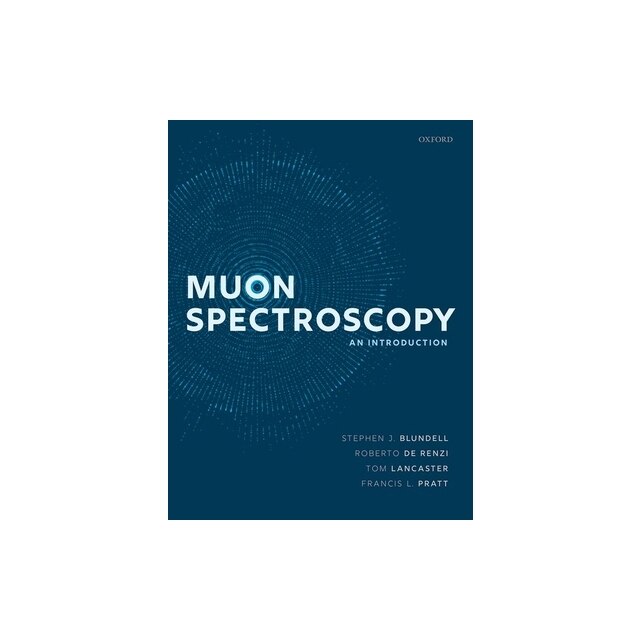 Muon Spectroscopy: An Introduction, Stephen J. Blundell - eMAG.ro