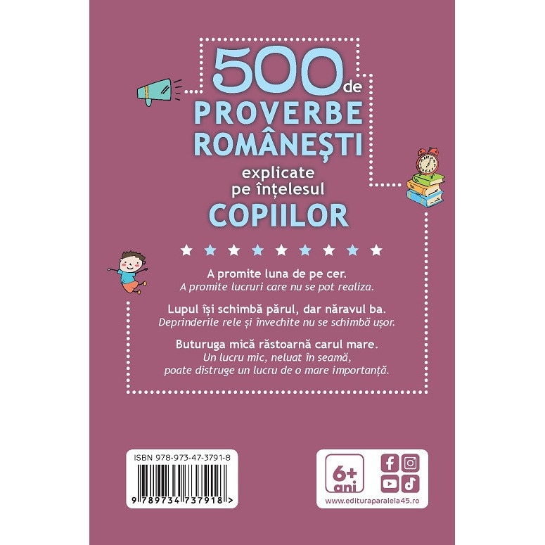 500 de proverbe romanesti explicate pe intelesul copiilor, Paralela 45 ...