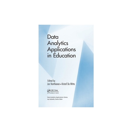 Data Analytics Applications in Education, Jan Vanthienen - eMAG.ro