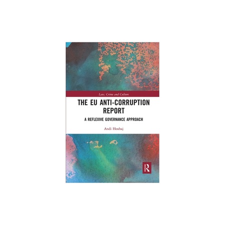 The Eu Anti-Corruption Report: A Reflexive Governance Approach, Andi ...