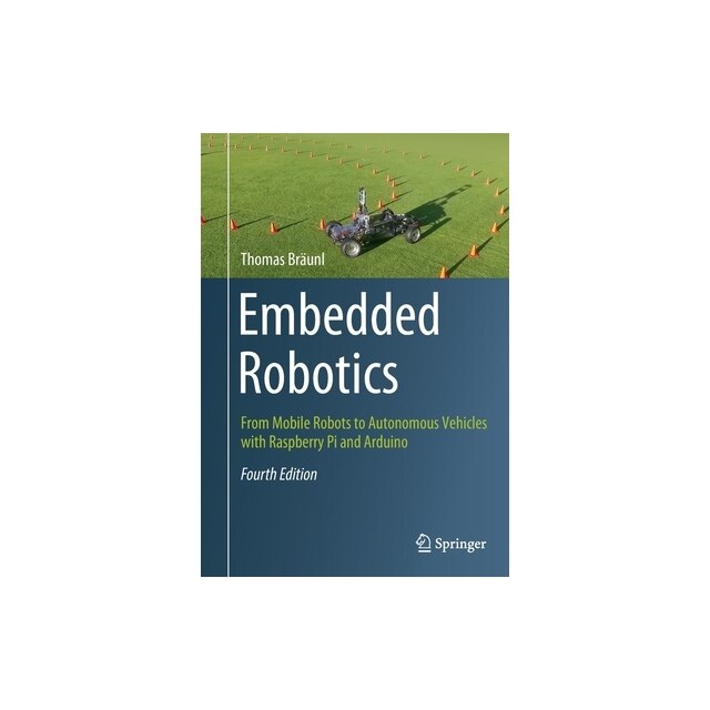 Embedded Robotics Mobile Robots With Raspberry Pi And Arduino Br