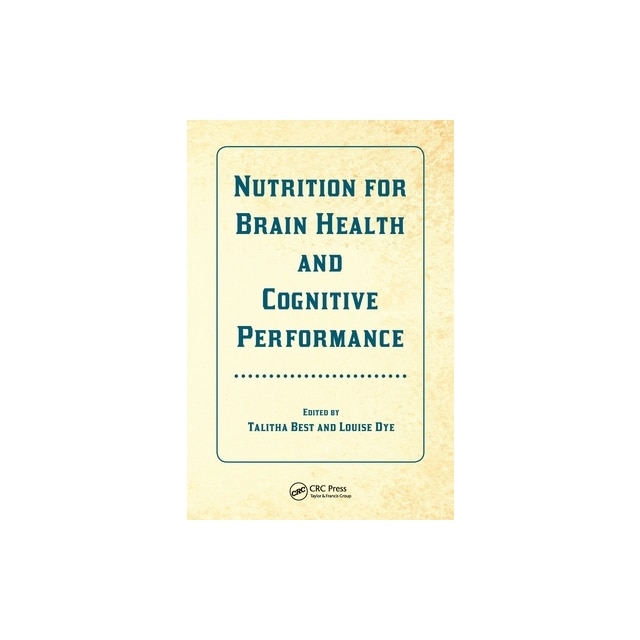 Nutrition for Brain Health and Cognitive Performance, Talitha Best ...
