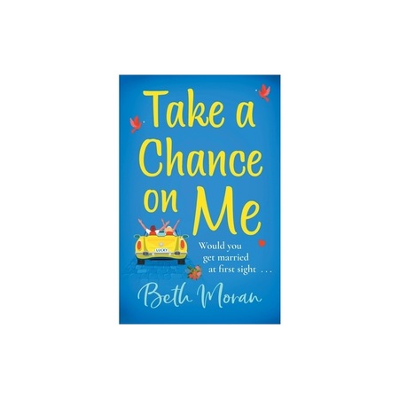 Take a Chance on Me, Beth Moran - eMAG.ro
